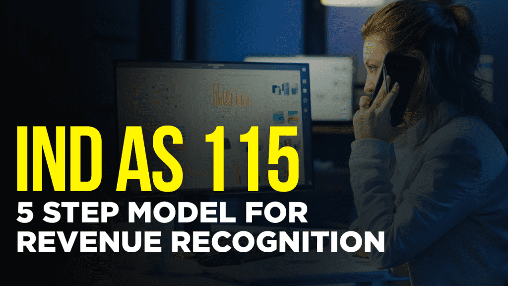 IND AS 115 - 5 Step Model for Revenue Recognition
