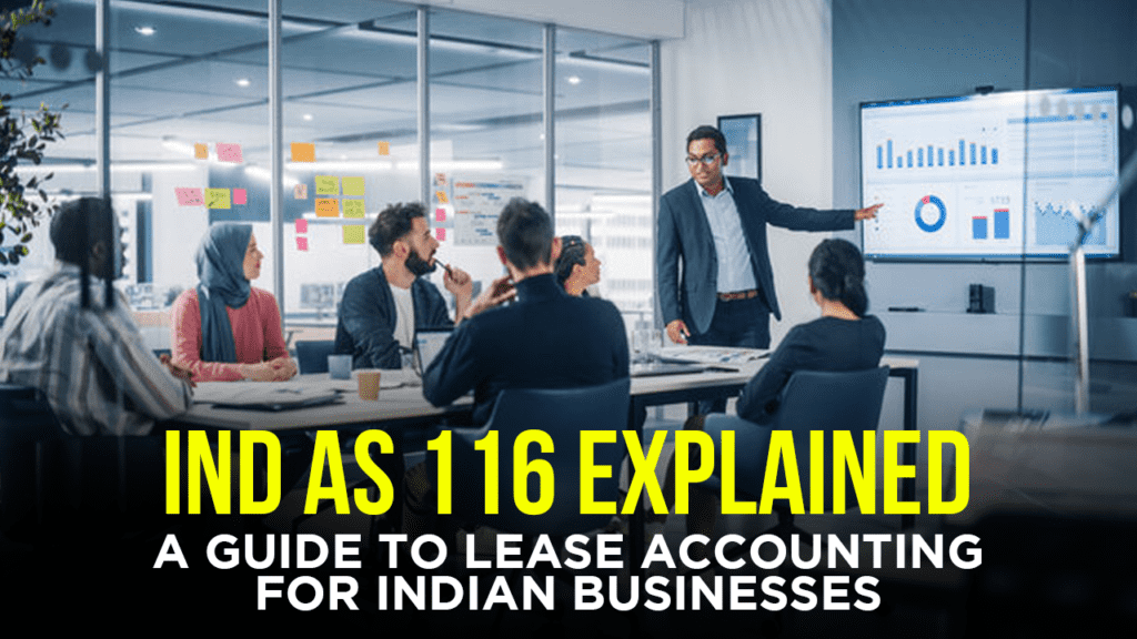 Ind AS 116 Lease Guide for Indian Businesses | Explained